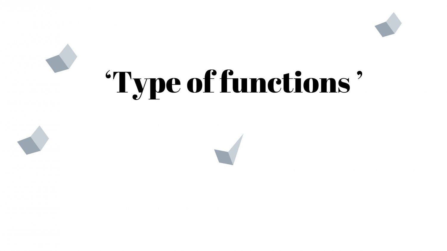 Type of functions | Type of functions & Its application