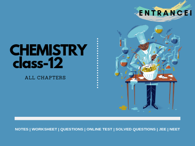 Chemistry Class 12 Notes | Physics Wallah