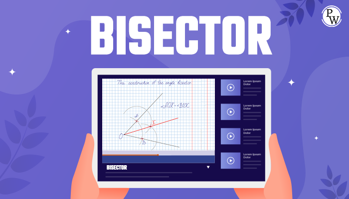 Bisector- Physics Wallah