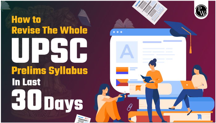 How to revise the whole UPSC prelims syllabus in last 30 days | PW