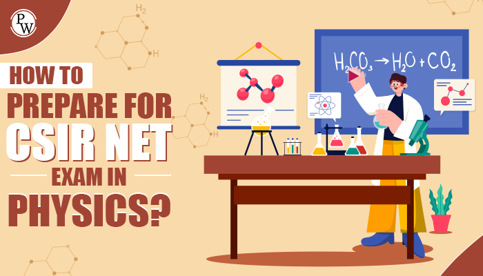 How to prepare for CSIR NET Exam in Physics