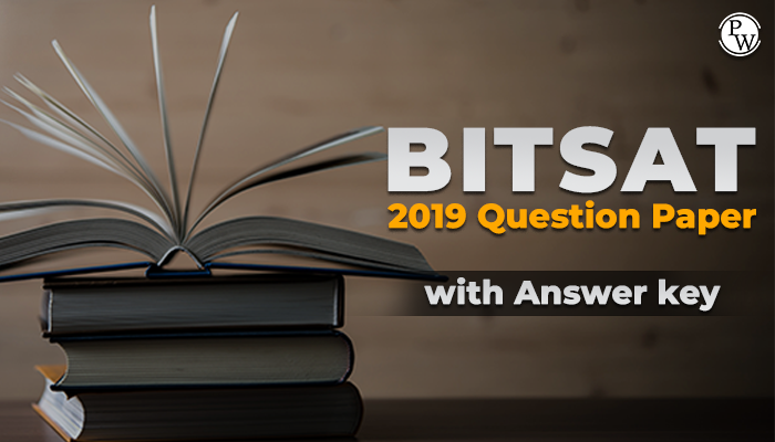 BITSAT 2019 Question paper pdf | Physics Wallah