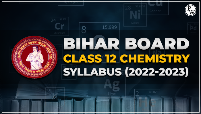BSEB Class 12 Chemistry Syllabus 2022 23 Physics Wallah BSEB Class 12 Chemistry Syllabus 2022 23 Physics Wallah