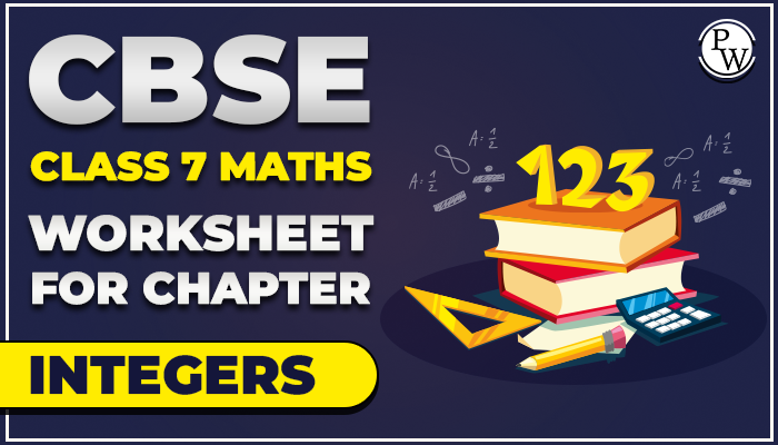 CBSE Worksheet For Class 7 Maths Chapter 1 Integers PW