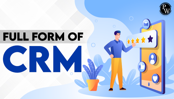 What is The Full Form of CRM? | Physics Wallah
