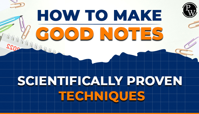 How to Make Good Notes Scientifically | Physics Wallah