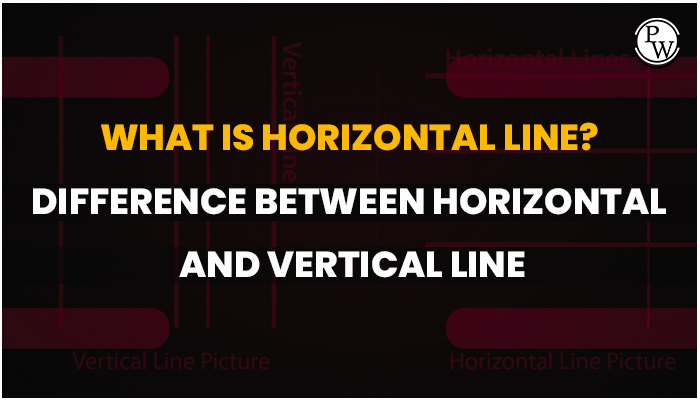 What is Horizontal Line | Physics Wallah