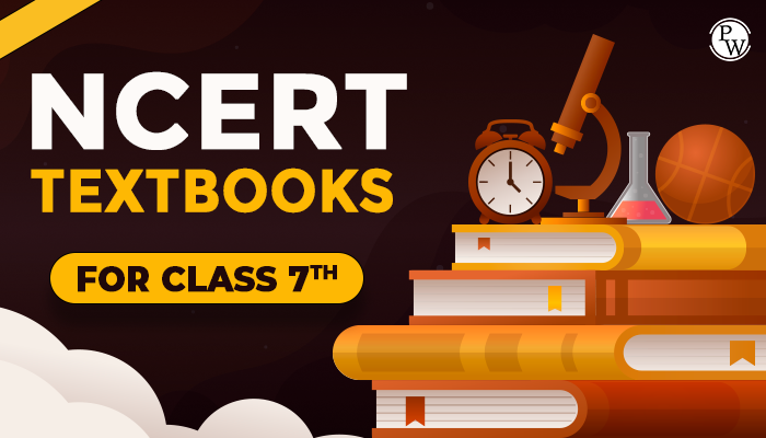 Ncert Textbooks For Class 7 Physics Wallah