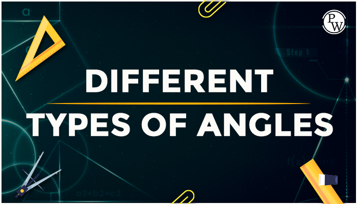 Seven Different Types Of Angles | Physics Wallah